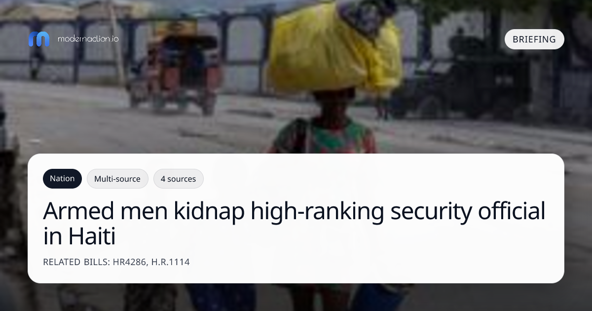 Armed men kidnap high-ranking security official in Haiti | HR4286 ...